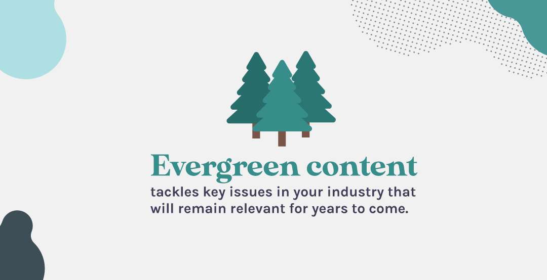 Why Evergreen Content Matters To Your Business & Website